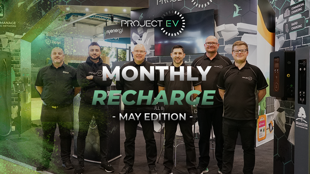 May's Edition: The Project EV Monthly Recharge Is Here - Project EV